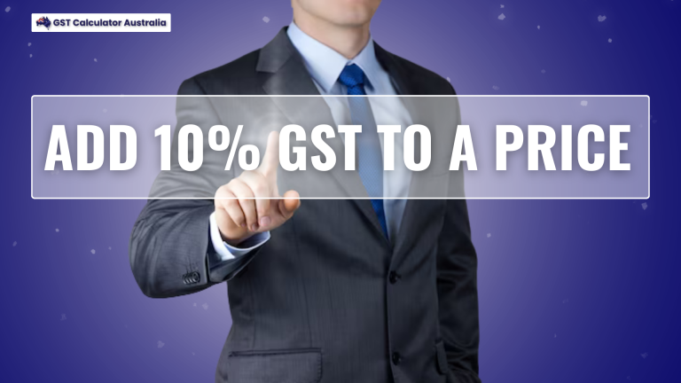 Add 10% GST to a Price: Formula, Examples, Calculator