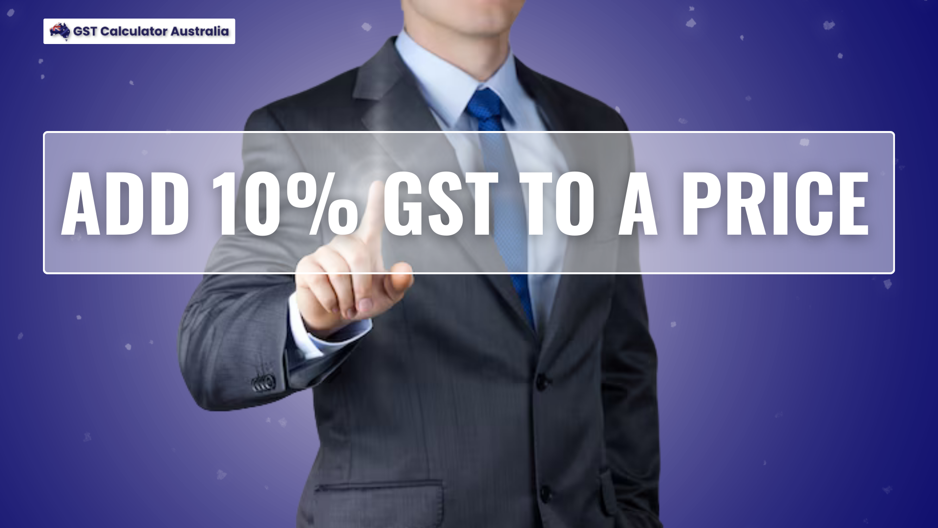 Add 10% GST to a Price: Formula, Examples, Calculator